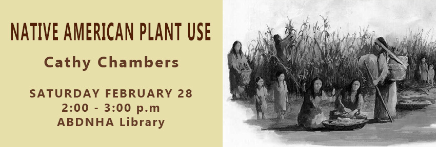 Lecture: Native American Life, Use of Native Plants - ABDNHA